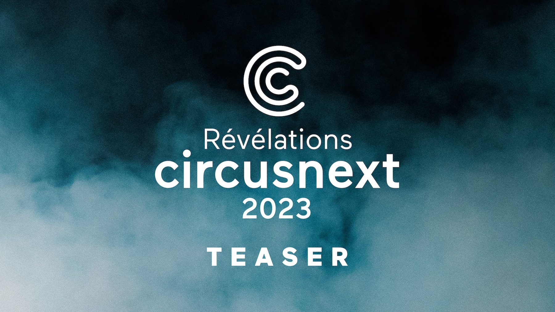 circusnext Revelations 2023 · TEASER - circusnext - European Circus Label